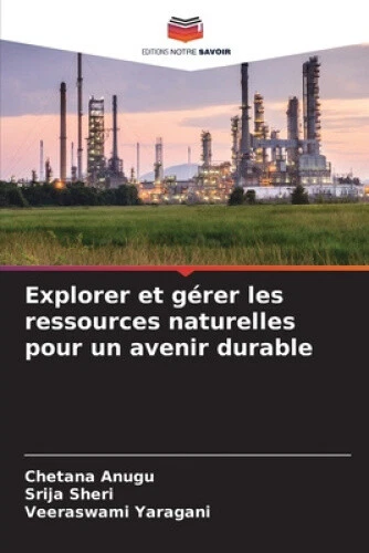 EXPLORER ET GÉRER les ressources naturelles pour un avenir durable ...