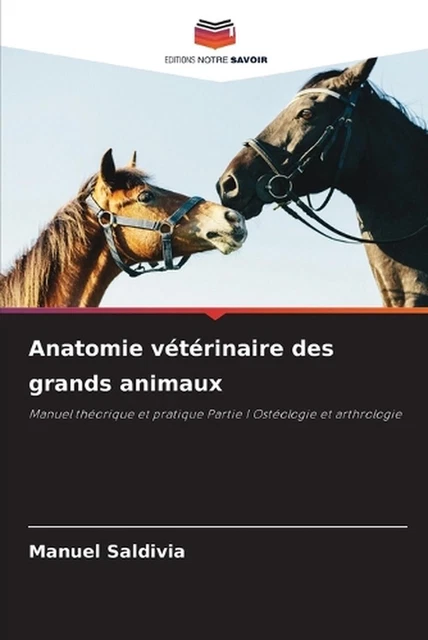 ANATOMIE VTRINAIRE DES grands animaux by Manuel Saldivia Paperback Book ...