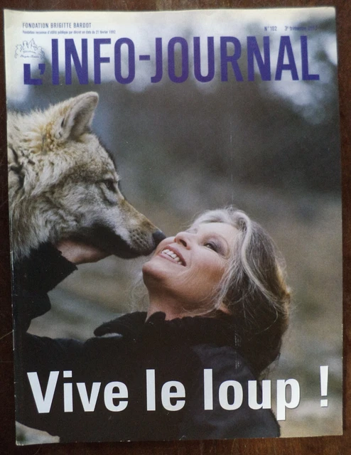 MAGAZINE FONDATION BRIGITTE BARDOT n° 102 - 3ème trimestre 2017 - Loup ...