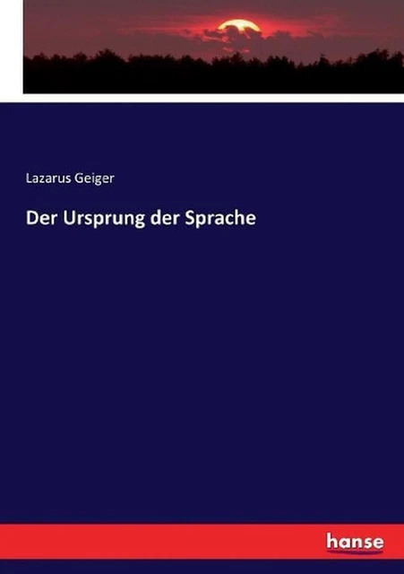 DER URSPRUNG DER Sprache by Lazarus Geiger (German) Paperback Book $67. ...
