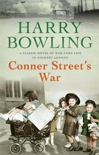 CONNER STREET'S WAR: A heartrending wartime saga of by Bowling, Harry ...