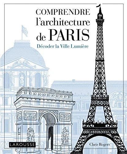 COMPRENDRE L'ARCHITECTURE DE Paris:..., ROGERS-C, Chris EUR 10,95 ...