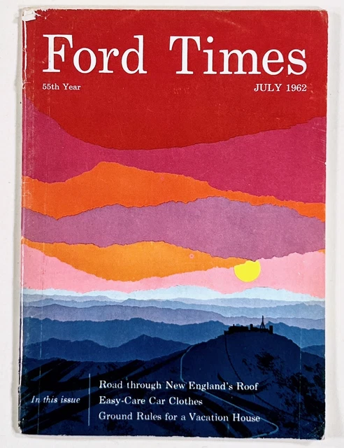 1962 JUL FORD TIMES "Owner's Magazine" NEW ENGLAND TRAVEL car clothes ...