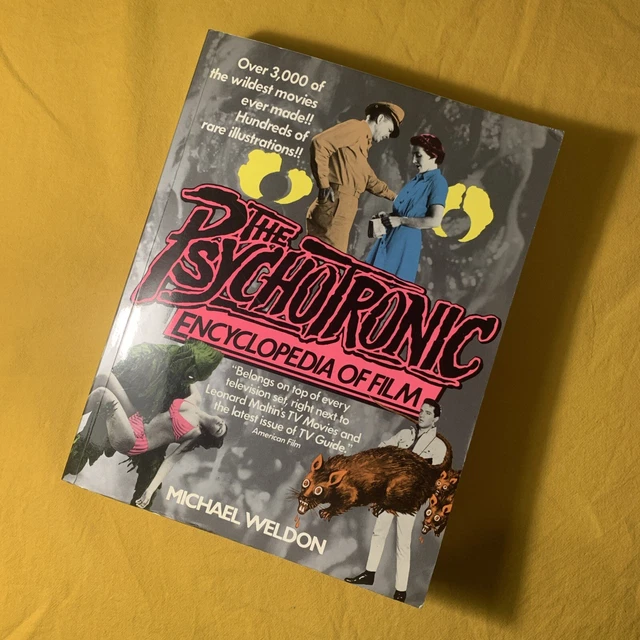 THE PSYCHOTRONIC ENCYCLOPEDIA Of Film Michael Weldon 1St Ed 1989 Near ...