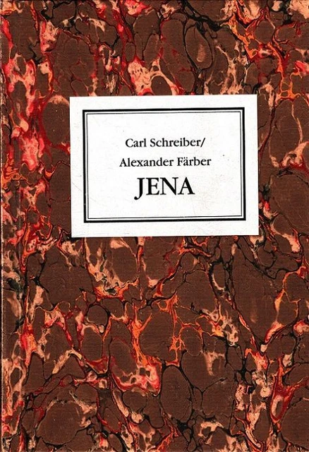 JENA DALLE SUE origini fino ai tempi più recenti secondo Adrian Beier... tra gli altri Schrere ...