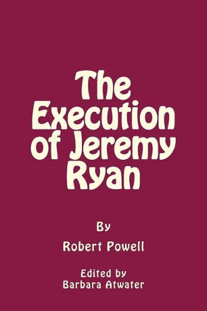 THE EXECUTION OF Jeremy Ryan par Barbra Atwater (anglais) livre de poche EUR 31,71 - PicClick FR