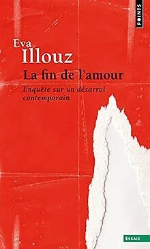 LA FIN DE l'amour - Enquête sur un désarroi contempor... | Livre | état ...