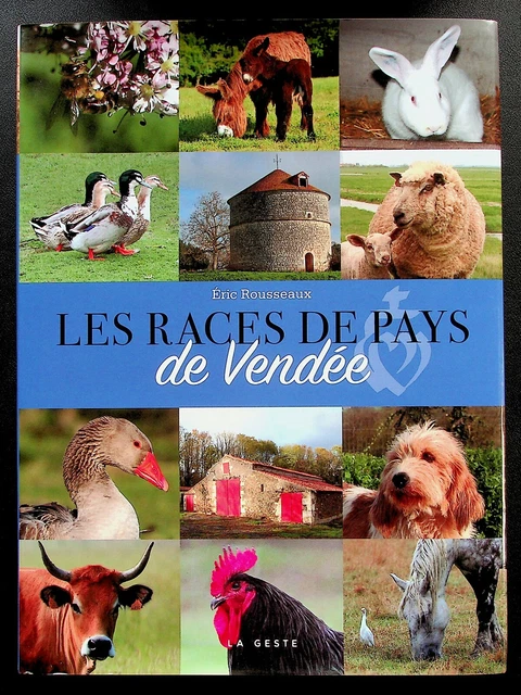 ANIMAUX / LES Races De Pays De Vendee - Eric Rousseaux -2020- EUR 29,90 ...