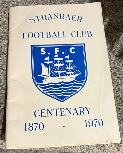 STRANRAER FOOTBALL CLUB Centenary 1870-1970 booklet, rare, Scotland, VG ...