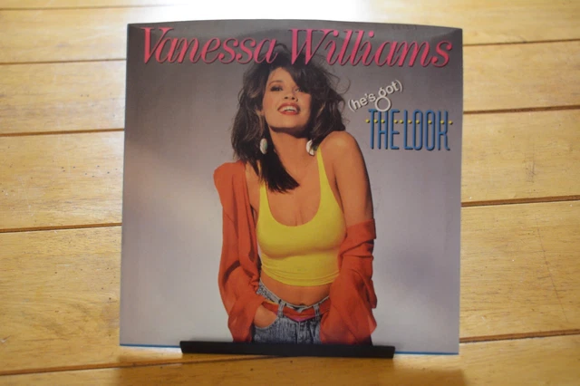 VANESSA WILLIAMS &HE'S Got The Look" 45 Tr/Min 7" Très Bon ...