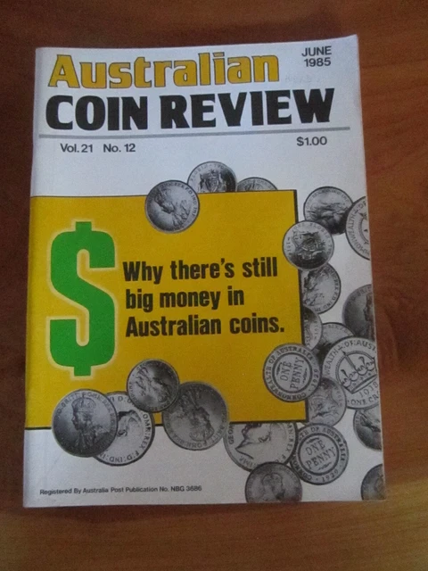 MAGAZINE AUSTRALIAN COIN Review June 1985 Vol. 21 No. 12 *Great* Must ...