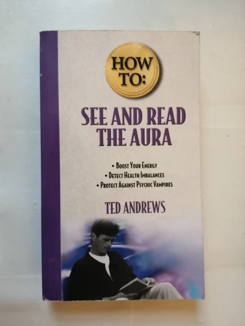 HOW TO SEE and Read the Aura by Ted Andrews (Paperback, 2002) £0.99 ...