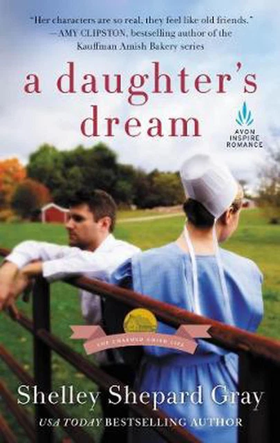 A DAUGHTER'S DREAM: The Charmed Amish Life, Book Two by Shelley Shepard ...
