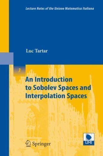 AN INTRODUCTION TO Sobolev Spaces and Interpolation Spaces di Tartaro, Luc EUR 59,85 - PicClick IT