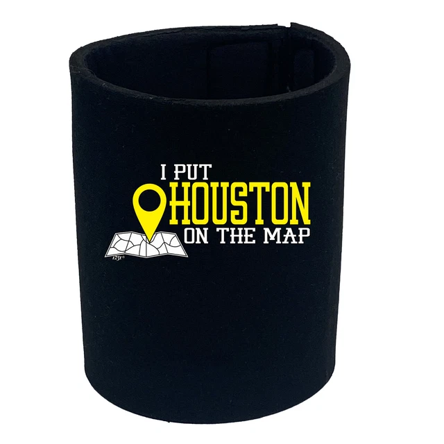 PUT ON THE Map Houston - Funny Can Bottle Stubbie Novelty Gift Stubby ...