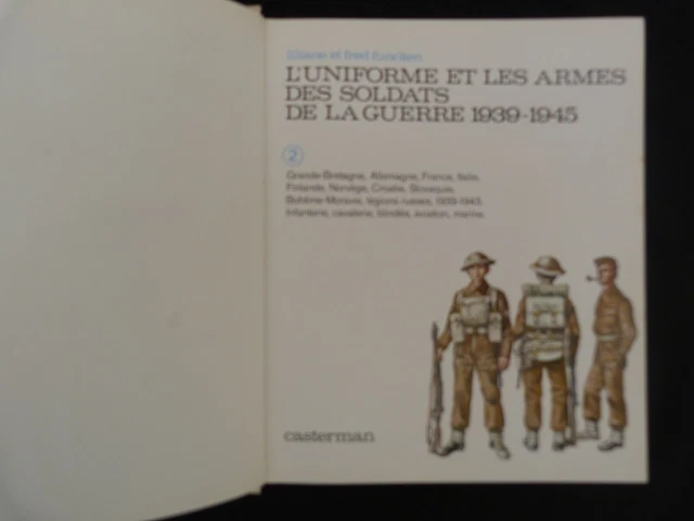 L'UNIFORME ET LES armes des soldats de La guerre 1939 1945 Funcken Casterman EUR 25,00 - PicClick IT