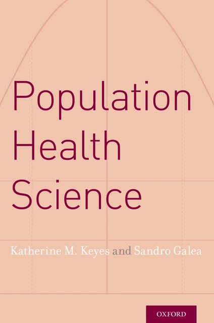 KATHERINE M. KEYES Sandro Galea Population Health Science (Tascabile ...