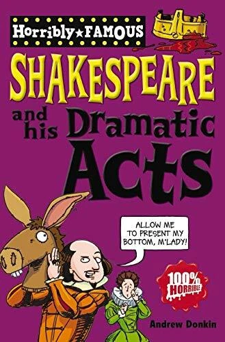 WILLIAM SHAKESPEARE AND his Dramatic Acts (Horribly Famous) By A EUR 7 ...