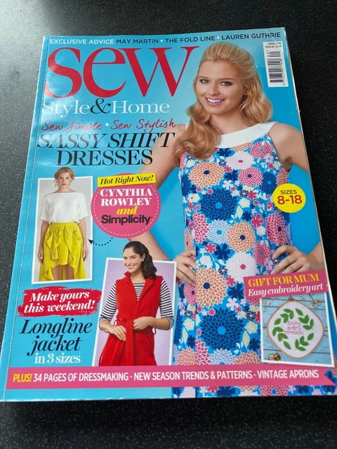 SEW MAGAZINE SEWING For Style And Home ISSUE 82 March 2016 £3.99 ...