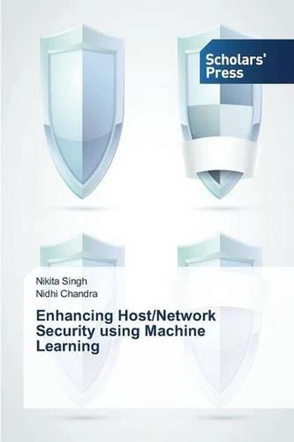 ENHANCING HOST/NETWORK SECURITY using Machine Learning by Singh Nikita ... ENHANCING HOST/NETWORK SECURITY using Machine Learning by Singh Nikita ...