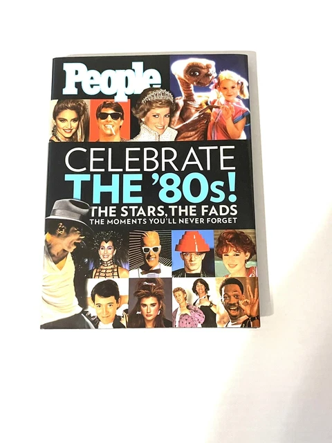 PEOPLE MAGAZINE HARDCOVER Book Celebrate The 80’s The Stars Fads ...