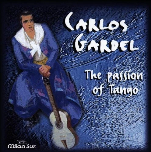 CARLOS GARDEL THE Passion of Tango (CD) EUR 14,46 - PicClick FR