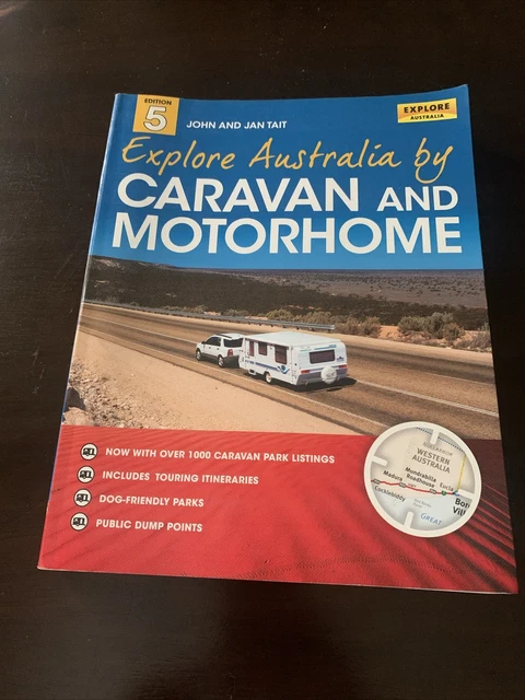EXPLORE AUSTRALIA BY Caravan And Motorhome 5th Edition John & Jan Tait ...