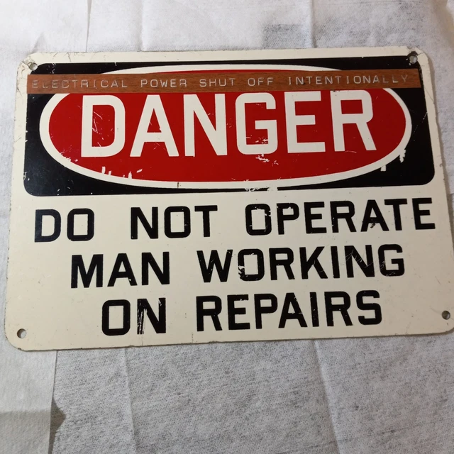 DANGER DO NOT OPERATE MAN WORKING ON REPAIRS VINTAGE PLASTIC SIGN 7"X10 ...