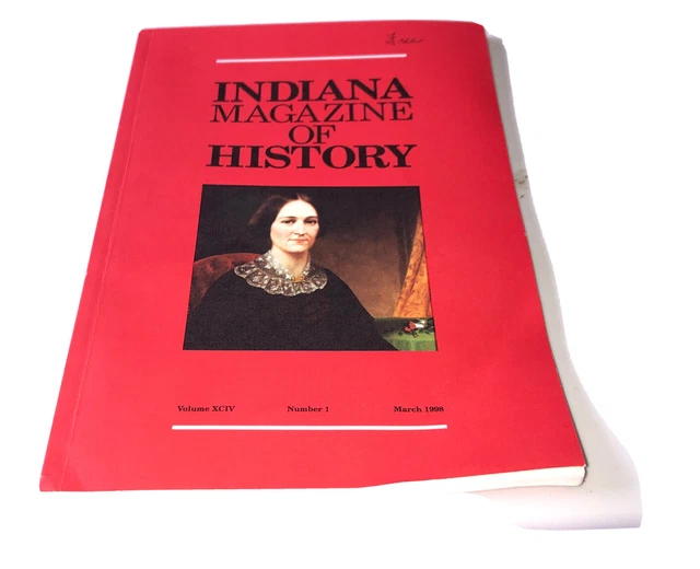 INDIANA MAGAZINE OF History Volume XCIV Number 1 March 1998 £5.24 ...