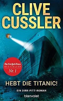 HEBT DIE TITANIC!: Ein Dirk-Pitt-Roman (Die Dirk-Pi... | Livre | état ...