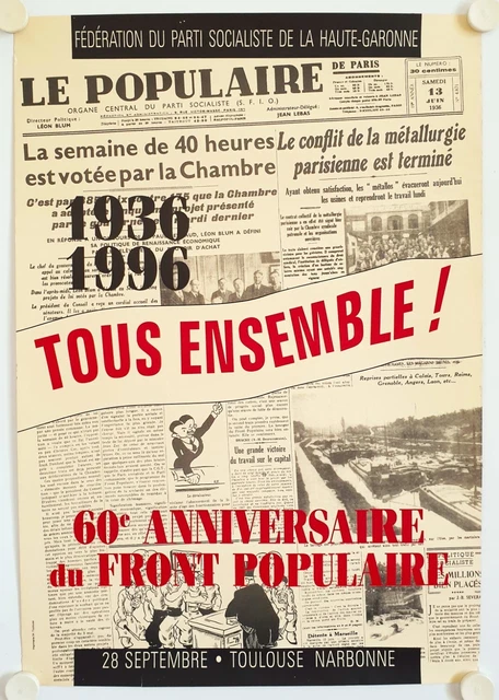 AFFICHE PARTI SOCIALISTE Haute-Garonne 60e ANNIVERSAIRE FRONT POPULAIRE ...
