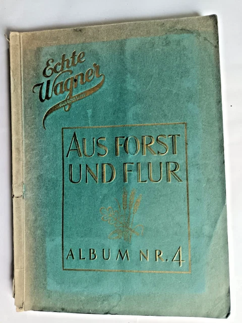 ECHTE WAGNER MARGARINE Sammelbilderalbum Nr. 4 Aus Forst und Flur EUR ...
