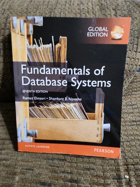 FUNDAMENTALS OF DATABASE Systems Global Edition by Ramez Elmasri $32.39 ...