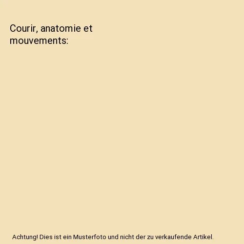 COURIR, ANATOMIE ET mouvements, Striano, Philip EUR 12,67 - PicClick FR