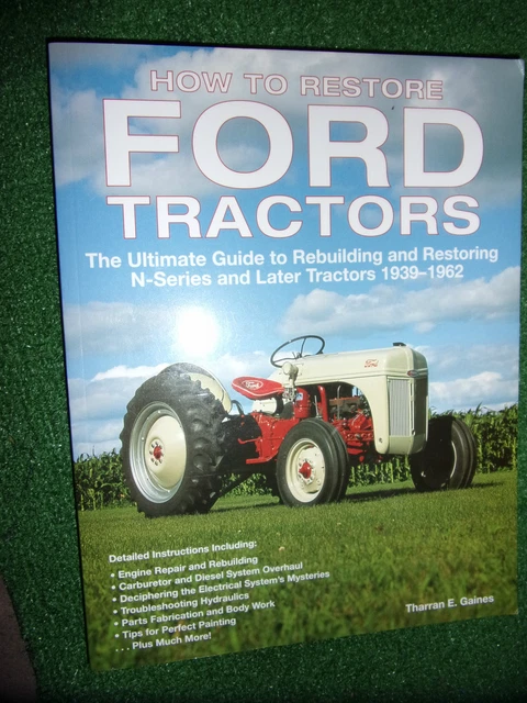 HOW TO RESTORE Ford Tractors REBUILD RESTORATION BOOK MANUAL N-SERIES ...