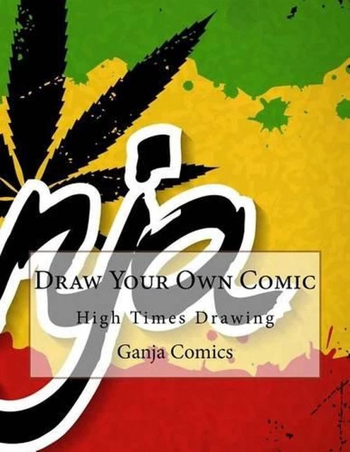 DRAW YOUR OWN Comic: High Times Drawing by Ganja Comics (English ...