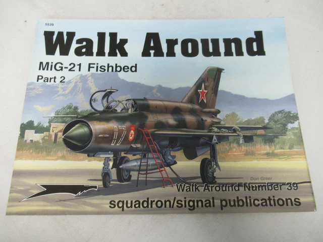SQUADRON/SIGNAL 5539 WALK Around MiG-21 Fischbett Teil 2 9780897474863 ...