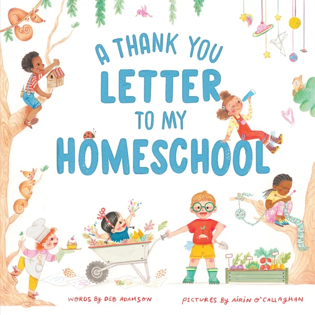 DEB ADAMSON A Thank You Letter to My Homeschool (Relié) EUR 16,07 ...