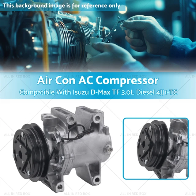 AIR CON AC Compressor Suitable for Isuzu D-Max TF 3.0L Diesel 4JJ1-TC ...