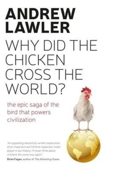 HOW THE CHICKEN Crossed the World by Andrew Lawler (Paperback Book) £10 ...
