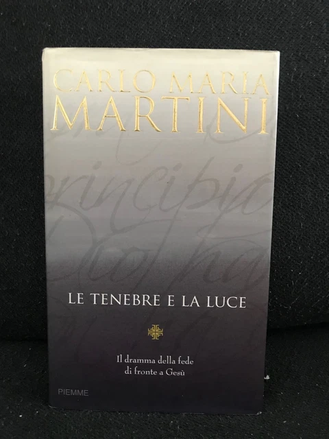CARLO MARIA MARTINI - LE TENEBRE E LA LUCE - Piemme - 2007 - 1^ Edizione EUR 3,00 - PicClick IT