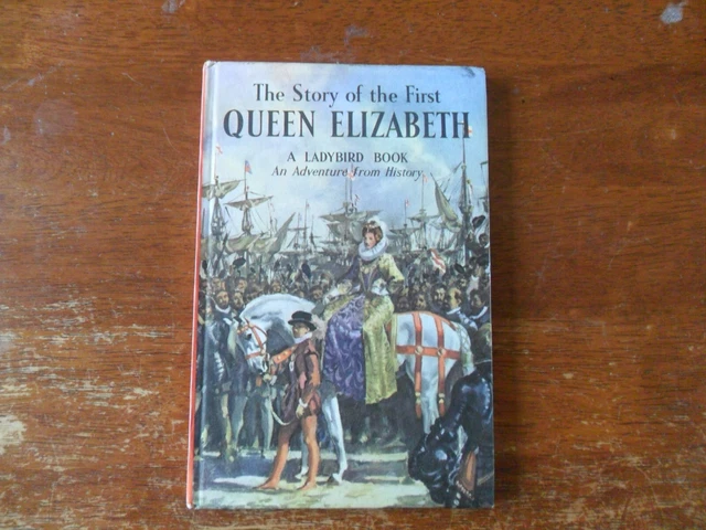 LADYBIRD BOOK SERIES 561 The Story of the First Queen Elizabeth £0.99 ...