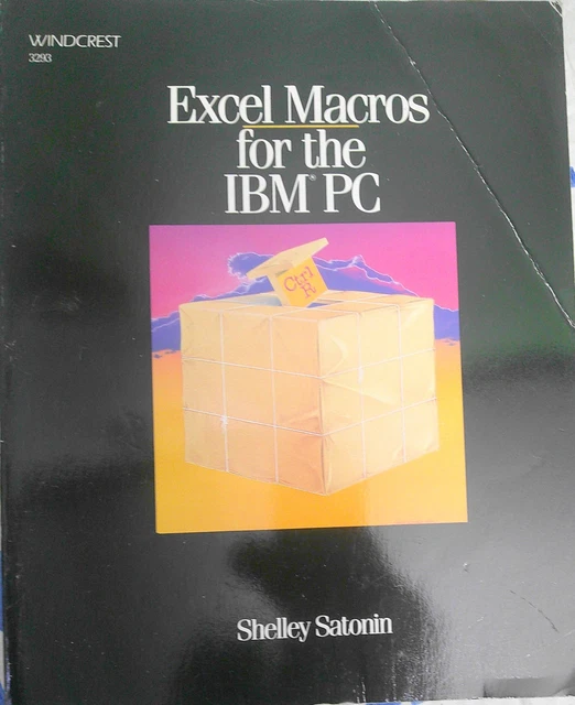 SHELLEY SATONIN : Excel macros for the IBM PC. First edition, 1989 ...