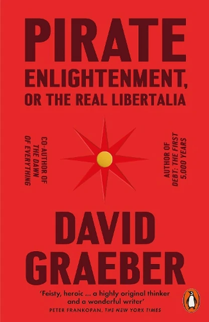PIRATE ENLIGHTENMENT, OR the Real Libertalia by David Graeber (English ...