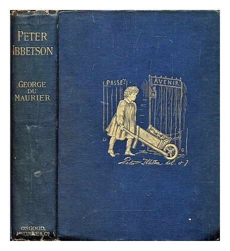 DU MAURIER, GEORGE (1834-1896) Peter Ibbetson : with an introduction by ...