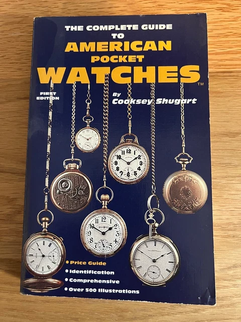 POCKET WATCH GUIDE book- the complete guide to American pocket watches ...