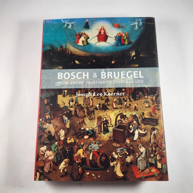 BOSCH & BRUEGEL From Enemy Painting to Everyday Life By Joseph Leo ...