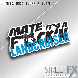 MATE IT'S A F*ck'n Landcruiser Sticker Decal 4x4 4WD Caravan Trade ...