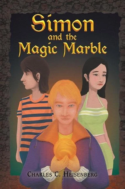SIMON AND THE Magic Marble by Charles C. Heisenberg (English) Paperback ...