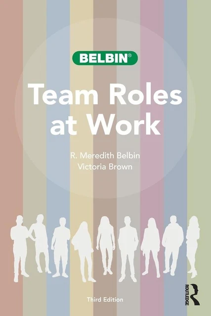 TEAM ROLES AT Work | R. Meredith Belbin, Victoria Brown | 2022 ...